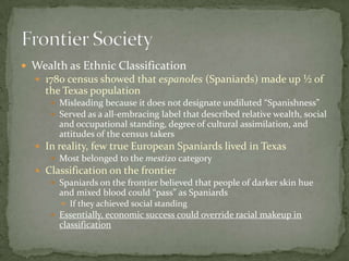 Ch 2 Spaniards In A Far Northern Frontera | PPTX