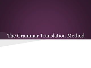 Ch 2 the grammar translation method | PPTX | Education