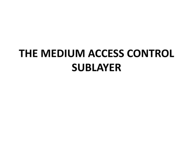 The medium access sublayer | PPTX