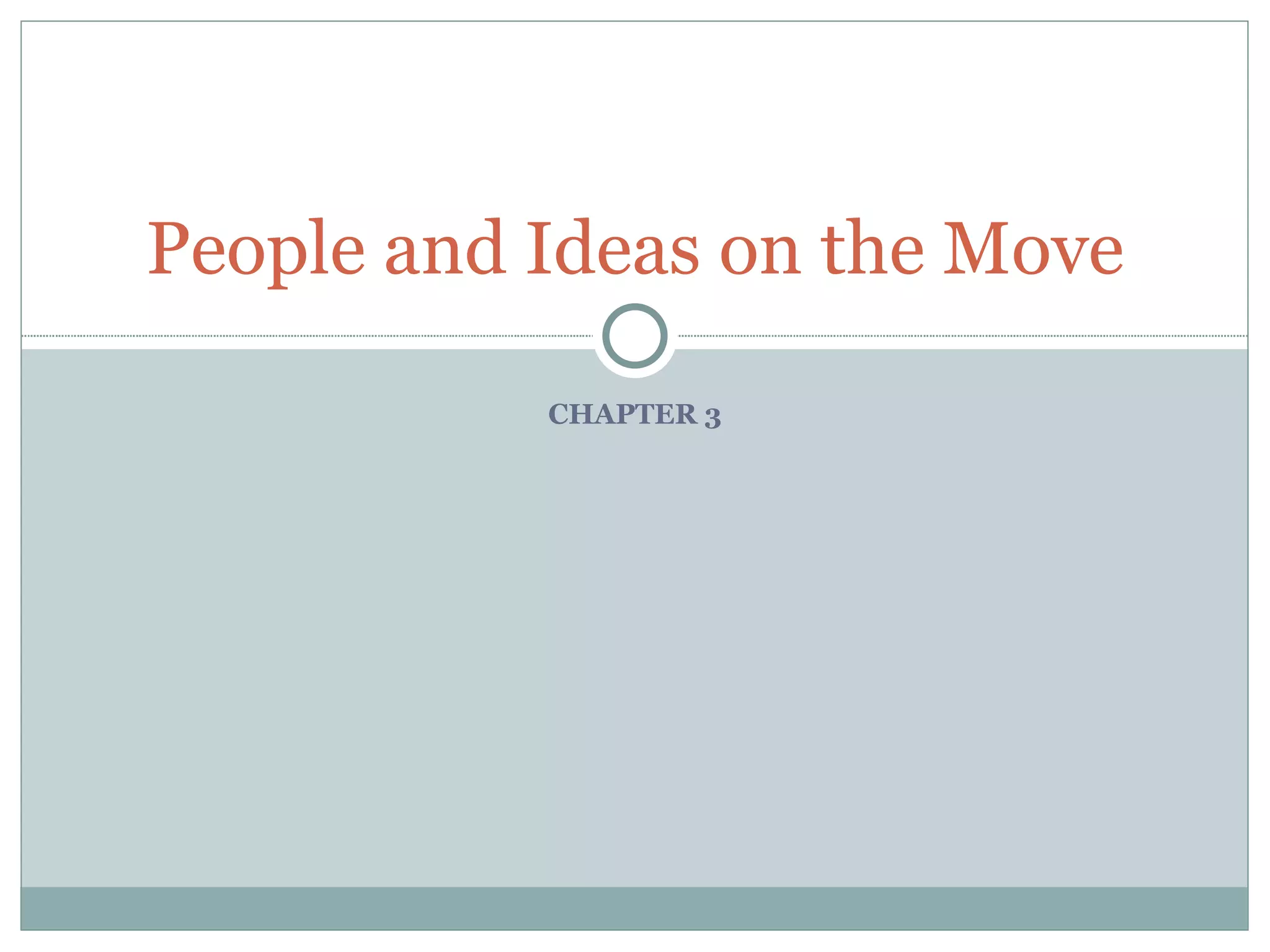 Ch 3.1 People And Ideas On The Move | PPT