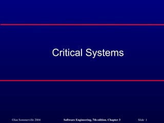 ch3-Software Engineering-Critical- Systems.ppt