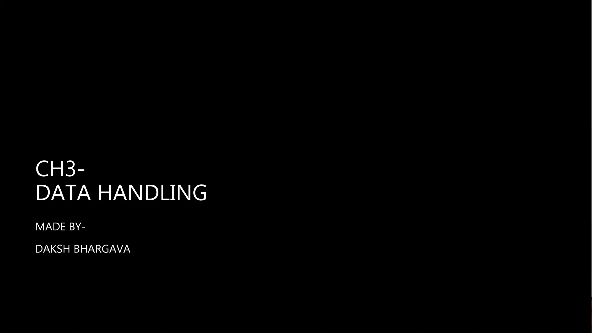 Ch3 data handling | PPTX