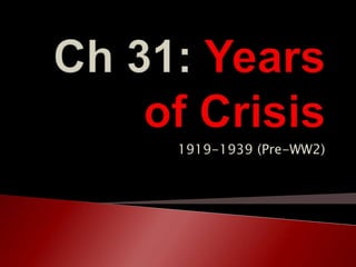 Ch 31 years of crisis | PPTX