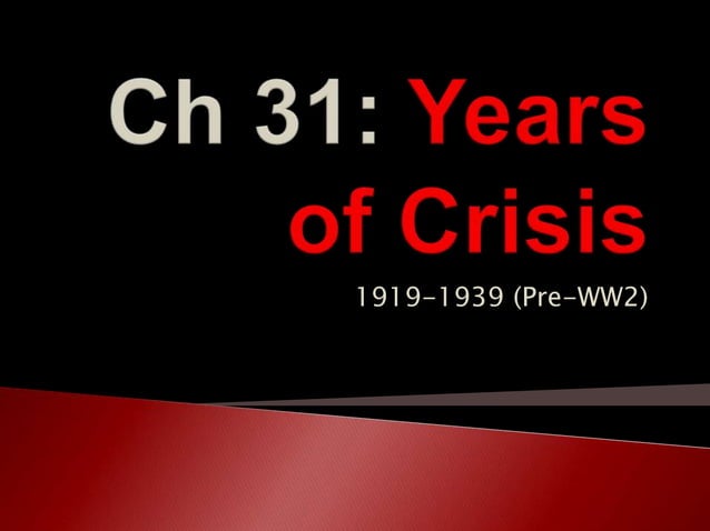 Ch 31 years of crisis | PPTX