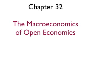 Ch 32 macroeconomics of an open economy | PPT