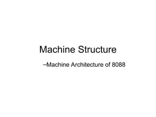 Machine Architecture of Intel 8088 and addressing modes | PPT