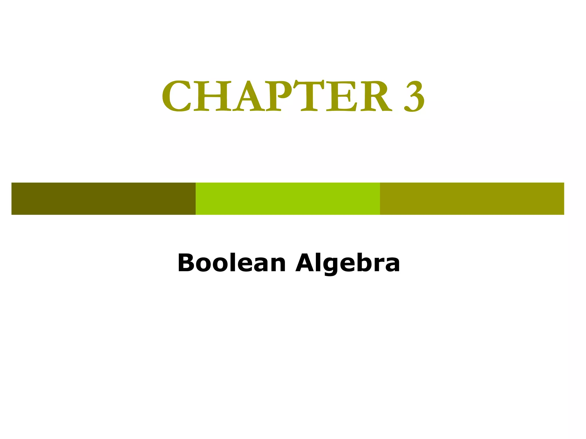 Logic Design - Chapter 3: Boolean Algebra | PPT