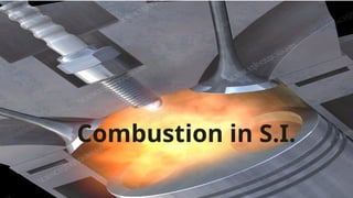 Unit 3: Combustion in Spark Ignition Engines | PPTX