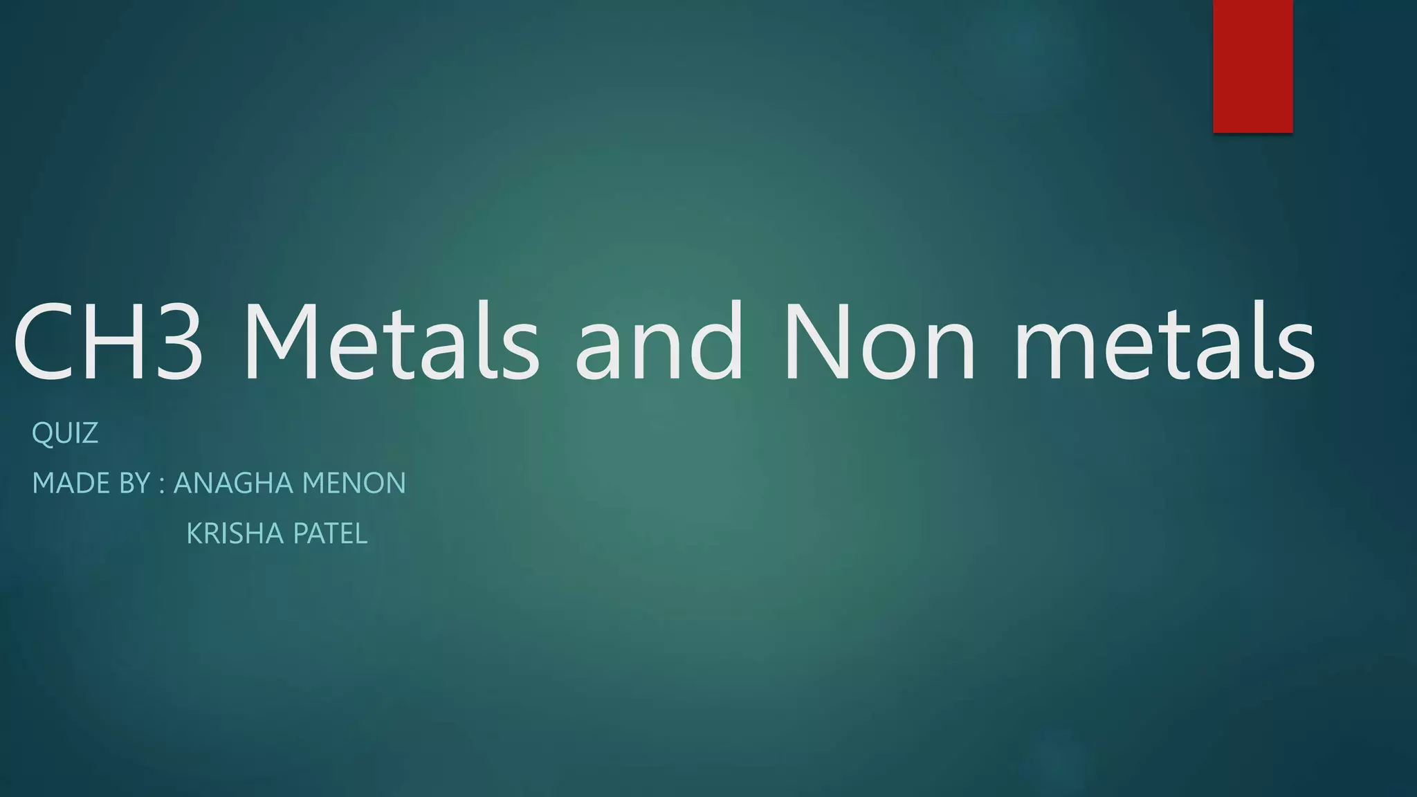 CH3 Metals and Non metals.pptx