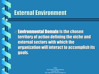Chapter four - The external environment Environmental Domain is the ...