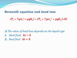 Fluid Dynamics (Continuity Equation - Bernoulli Equation - head loss - Application.....) | PPTX