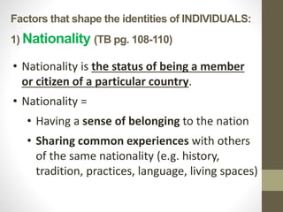 Ch 4 - Factors Shaping Identity | PPTX