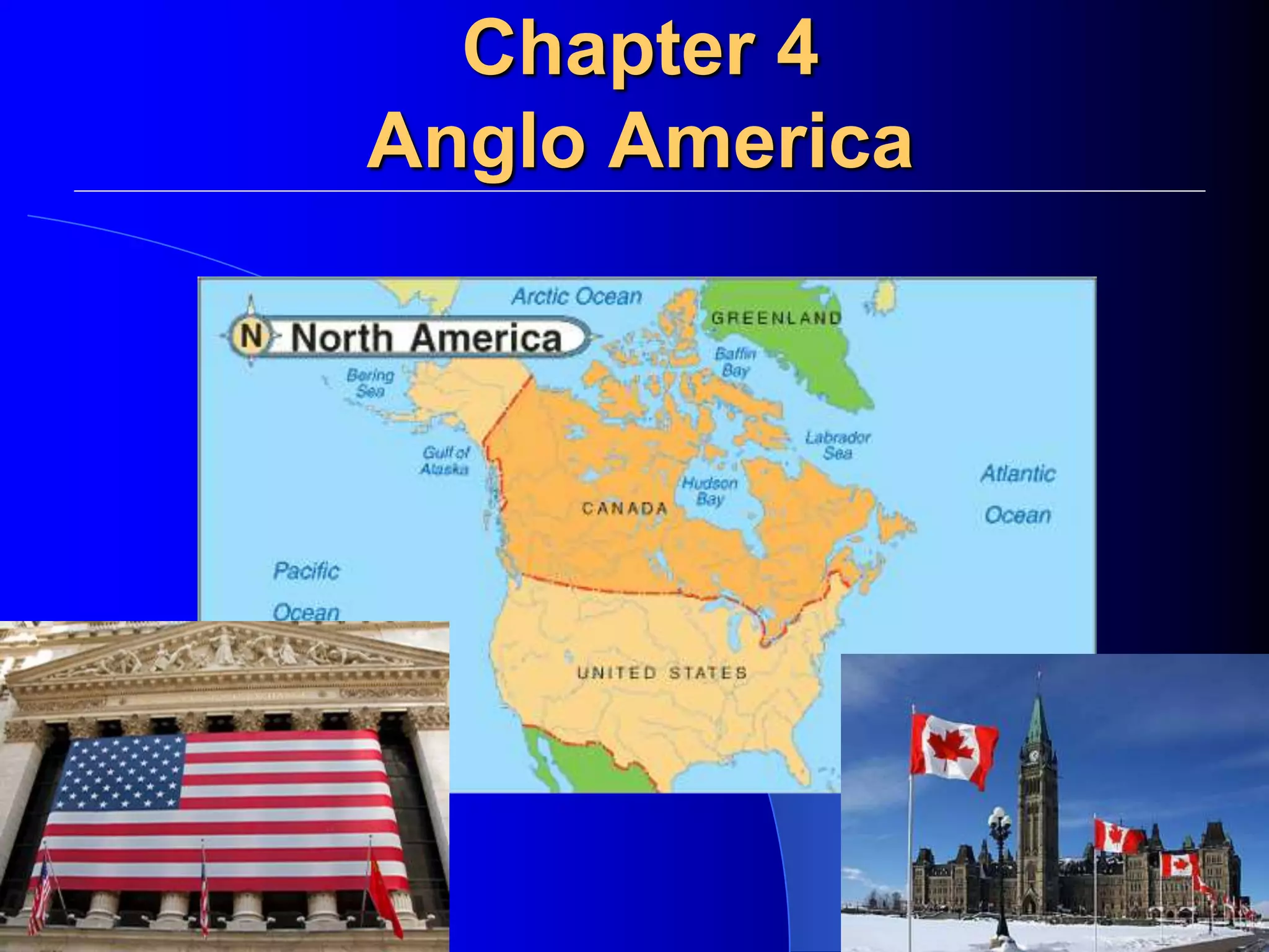 Chapter 4 Anglo America (US& Canada) | PPTX