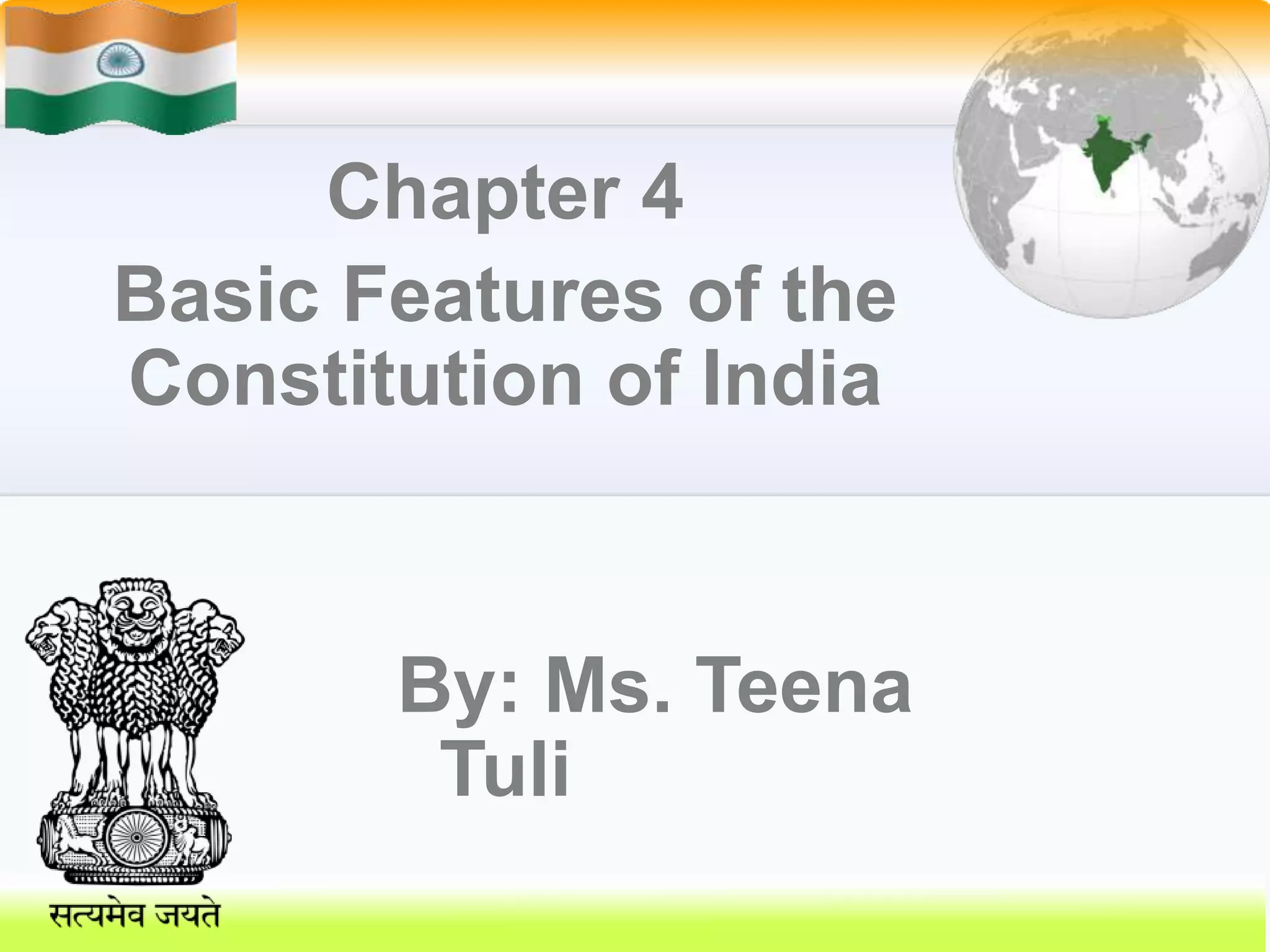 Ch 4 Basic Features of the Indian Constitution | PPT