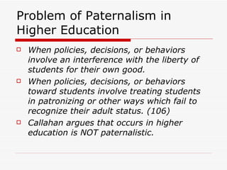 Ch 4 Callahan Academic Paternalism | PPT | Undergraduate Education ...