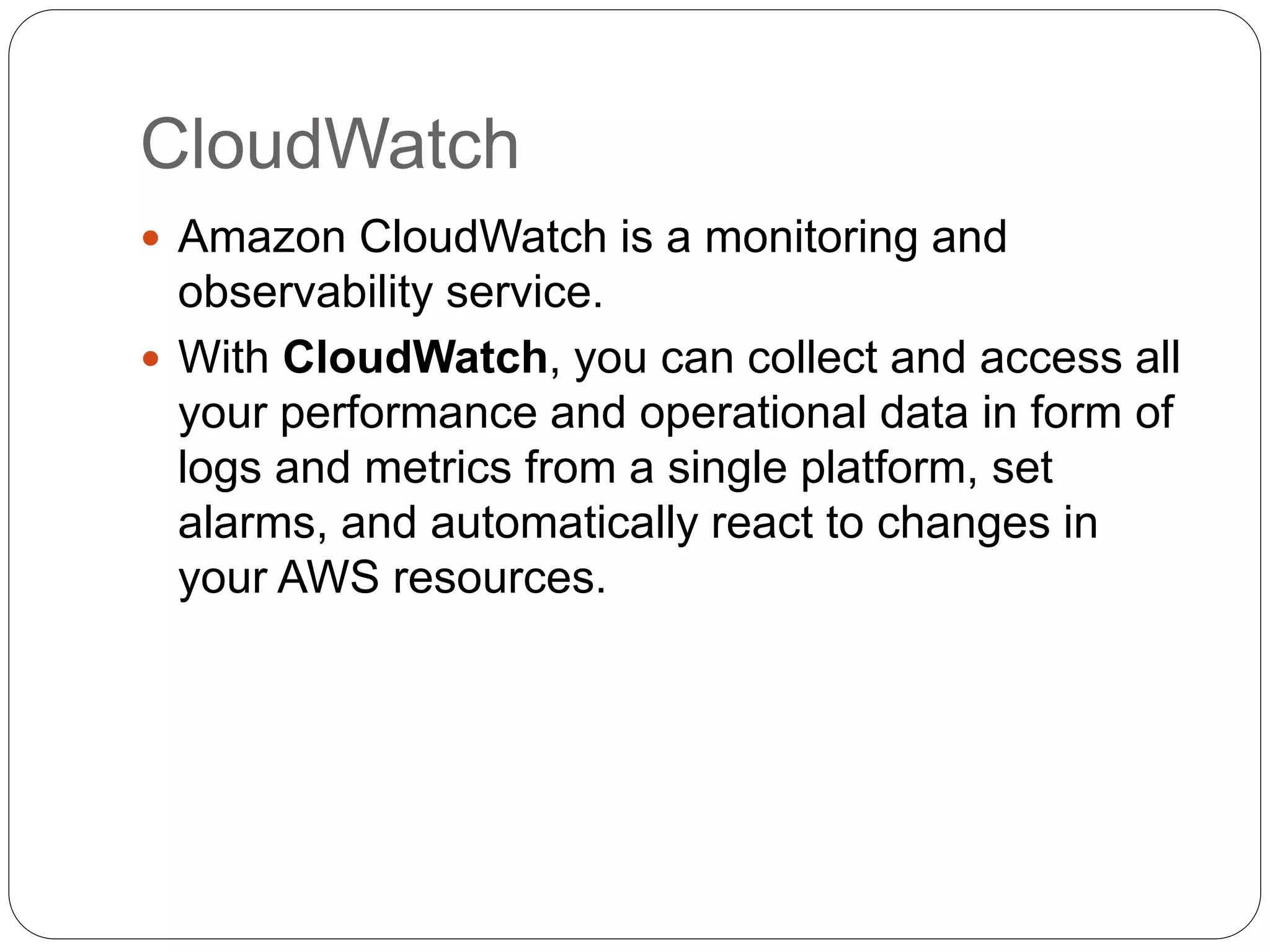 Aws principle services: IAM,VPC, EC2, Cloudwatch | PPT