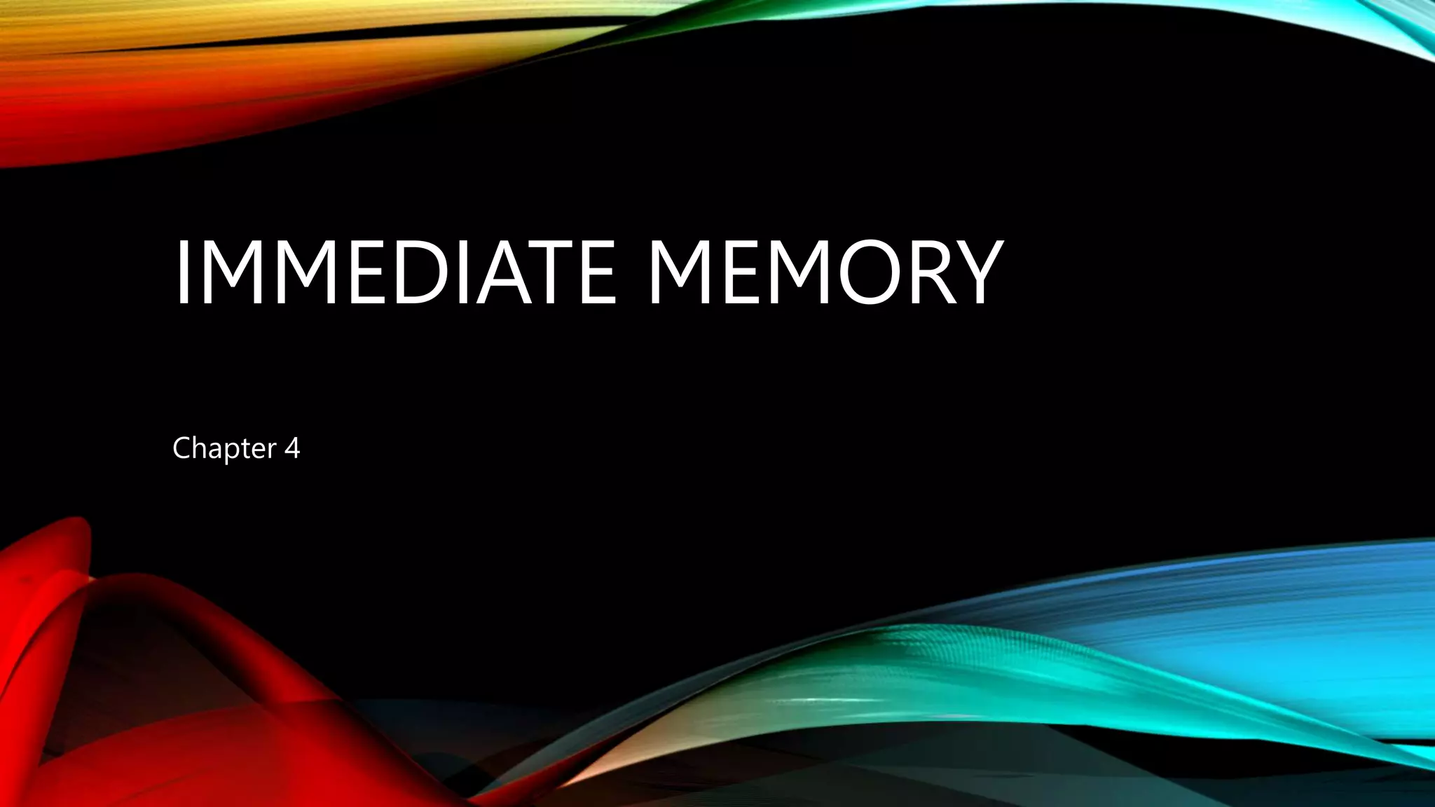 CH 4 Immediate Memory.pptx | Technology & Computing