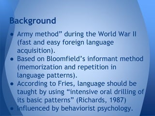 Ch 4 the audio lingual method | PPT