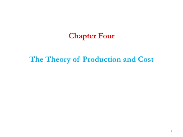 CH 4 The Theory of Production and Cost.pptx | Business | Business and ...