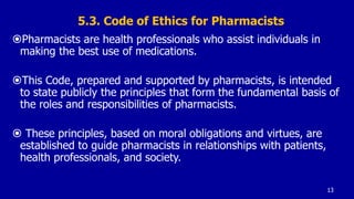 Ch 5. ethical codes and ch 6. standards of practice for pharmacists | PPTX