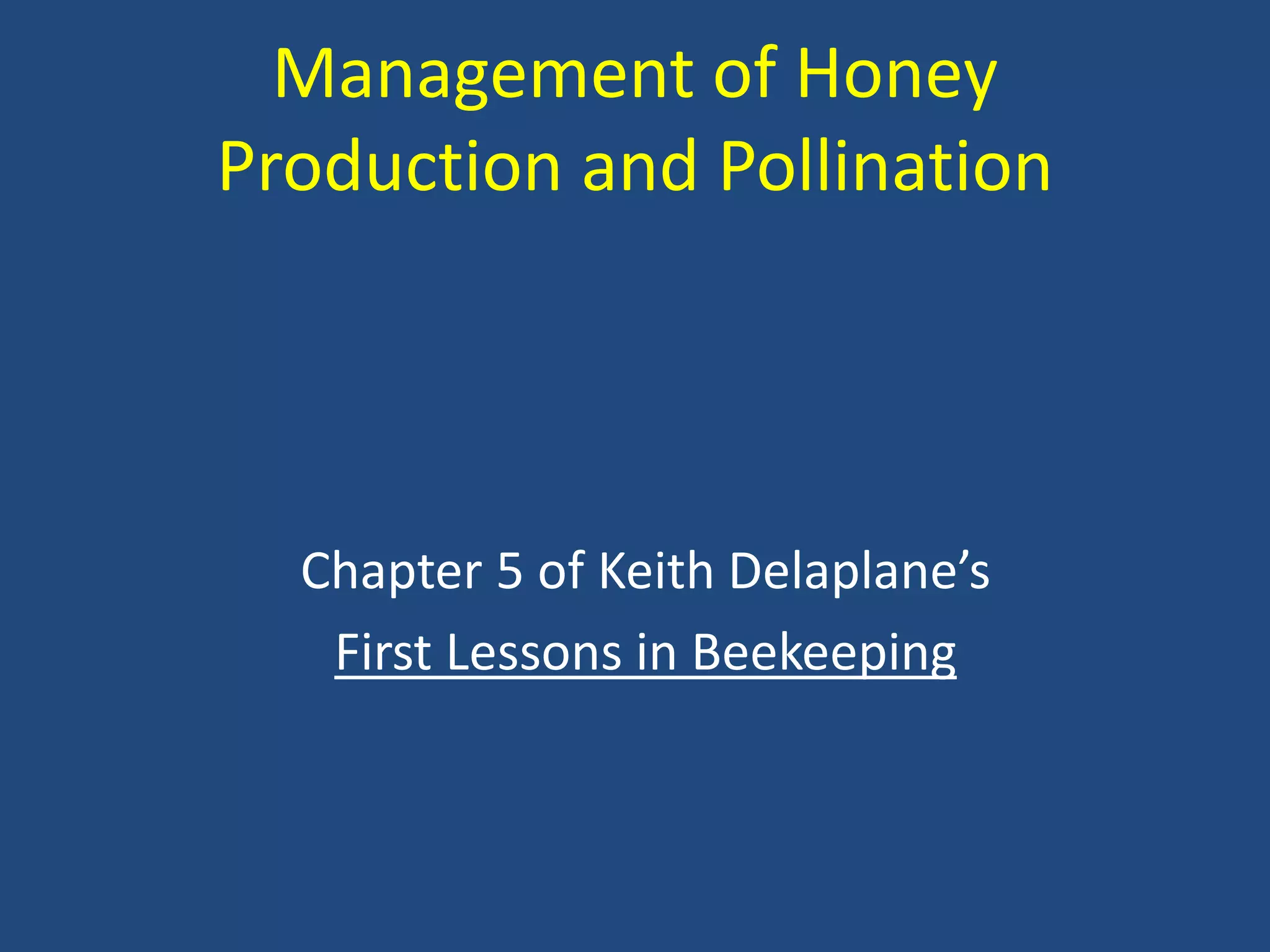 Ch 5 Management of Honey, Dr. Steve Payne, retired professor, LA Master ...