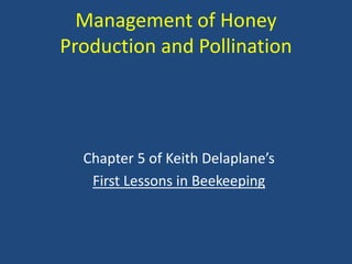 Ch 5 Management of Honey, Dr. Steve Payne, retired professor, LA Master ...