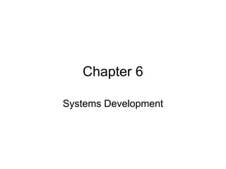 System development chapter six power point | PPT