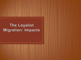 Ch 6 day 9 - the loyalist migration impacts | PPTX | North America ...