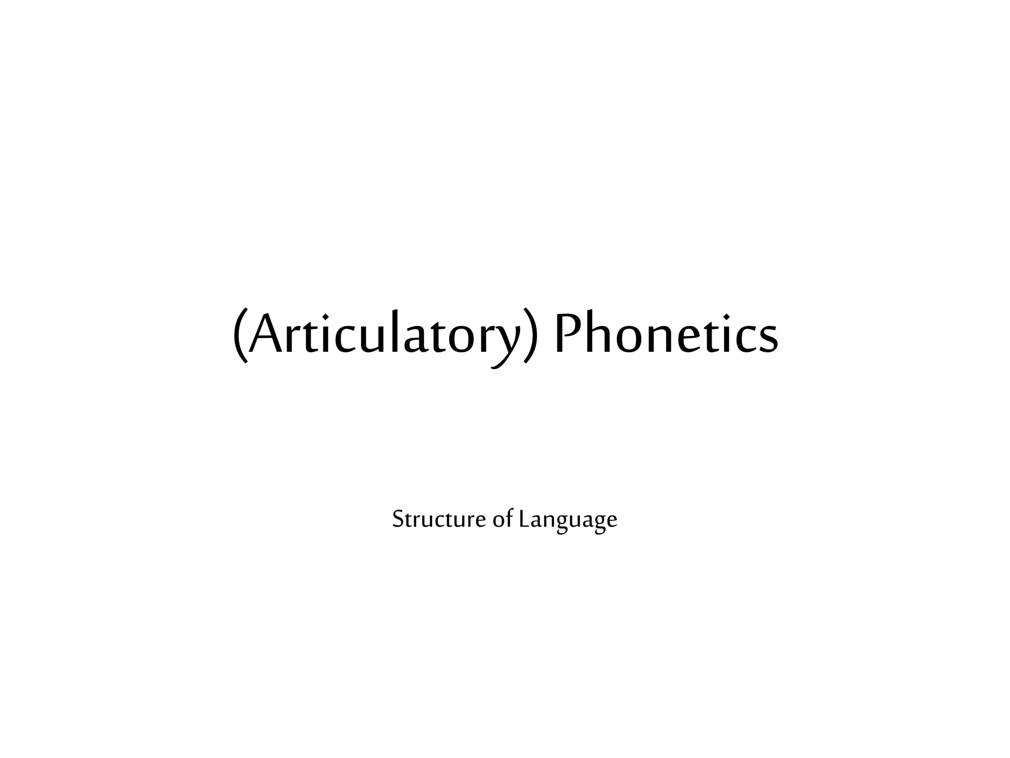 English Phonology - 01-Intro & Organs of Speech | PPTX