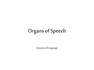 English Phonology - 01-Intro & Organs of Speech | PPT