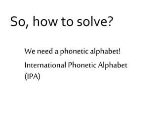 English phonology - 05-Phonetic Transcription | PPTX