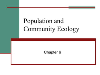 Ch 6 Population and Community Ecology.ppt