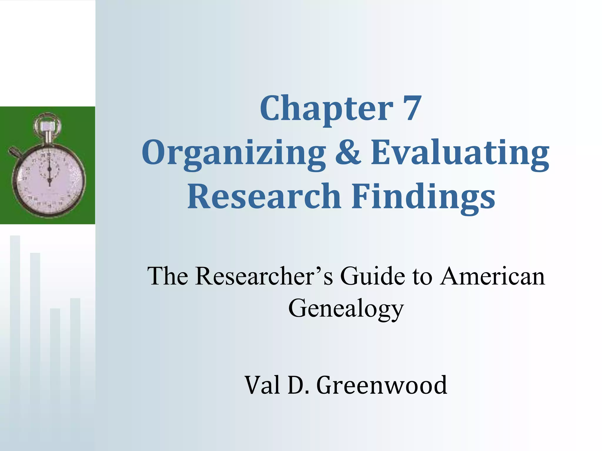 Ch 7 - Organizing & Evaluating Research Findings | PPT