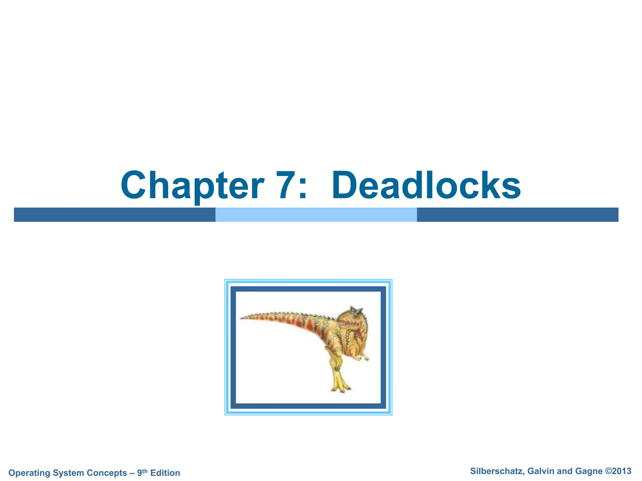 Galvin Operating Systems of deadlock.ppt