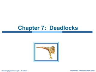 ch7.ppt deadlocks operating systems- ppt | PPT