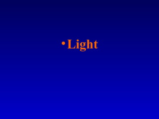 Light: Understanding Its Behavior and Properties | PPT
