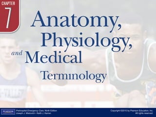 Ch 7 Anatomy, Physiology, & Med Terminology.ppt