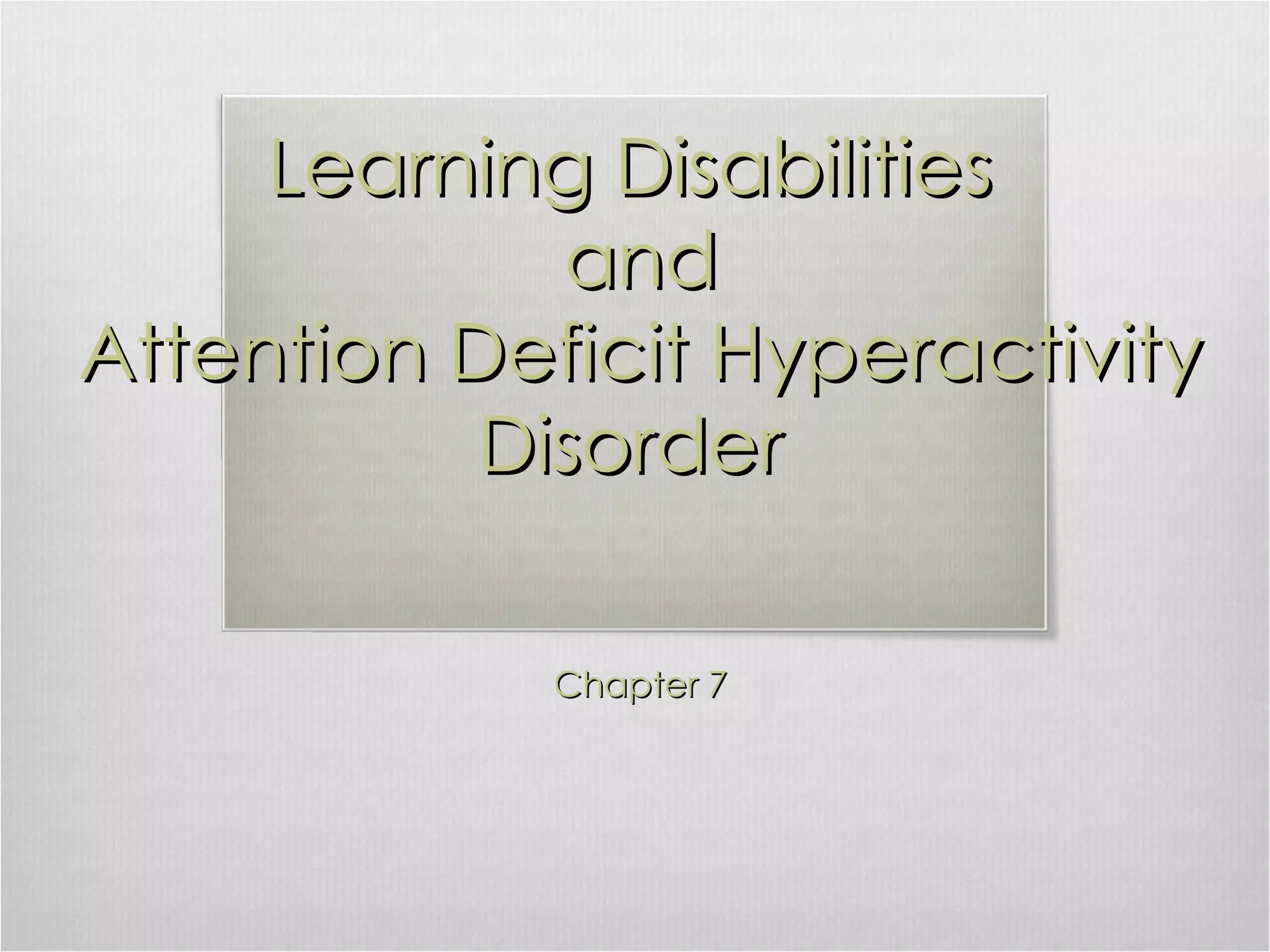 Learning Disabilities, ADHD, and Emotional/Behavioral Disorders | PPT