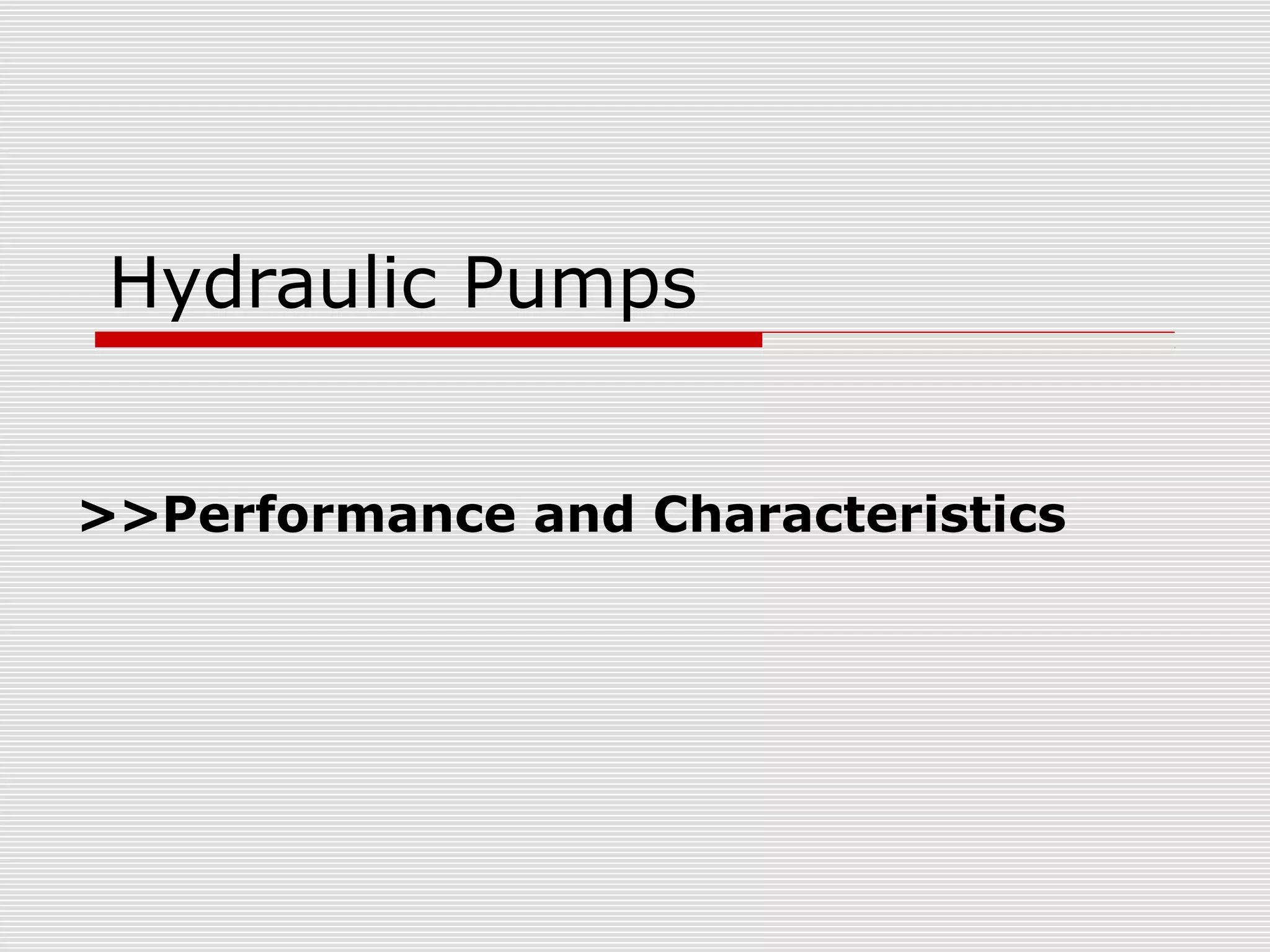 Hydraulic pumps performance and Characteristics | PPT