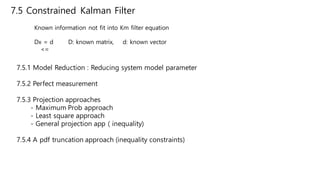 Sensor Fusion Study - Ch7. Kalman Filter Generalizations [김영범] | PPT