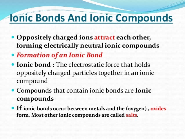 Ionic bonds and Ionic compounds