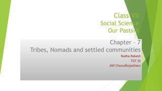 Ch 7 Tribes, Nomads and Settled Communities 1.pptx.pdf