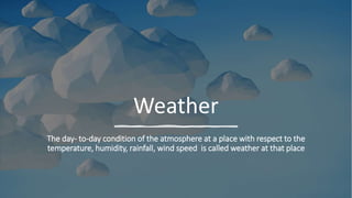 Ch 7 Weather Climate and Adaptation 1.pptx