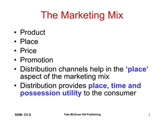 Ch8: Distribution Management & The Marketing Mix | PPT