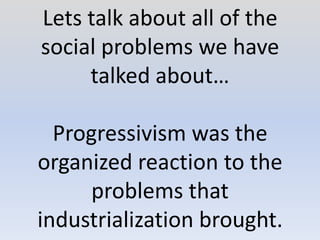 Ch 8.1 the roots of progressivism | PPTX