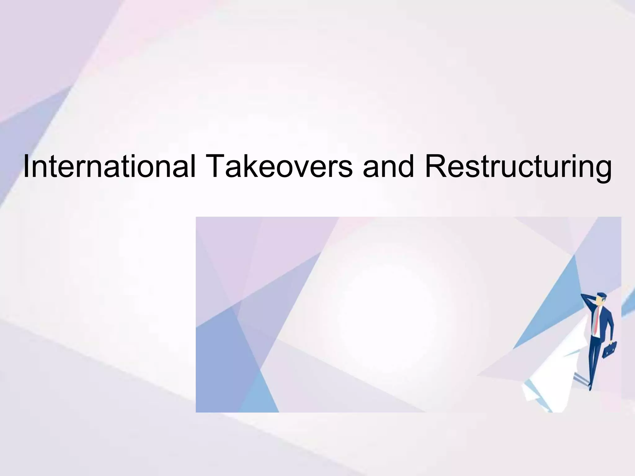 International takeover and restructuring | PPT