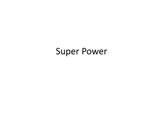 Super Power | PPT