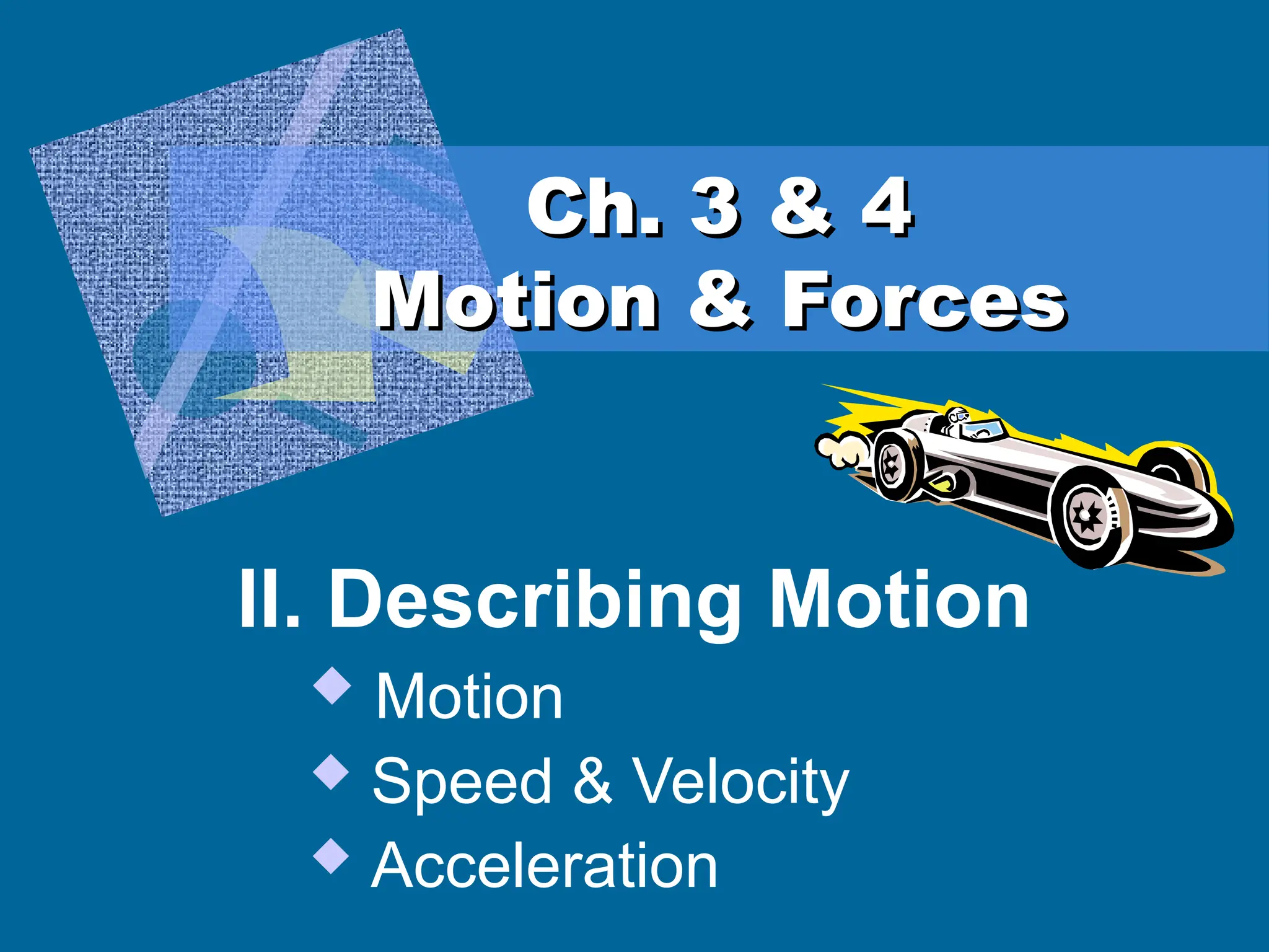 Ch 8 Motion 4.ppt well as astronomical objects, such as spacecraft ...