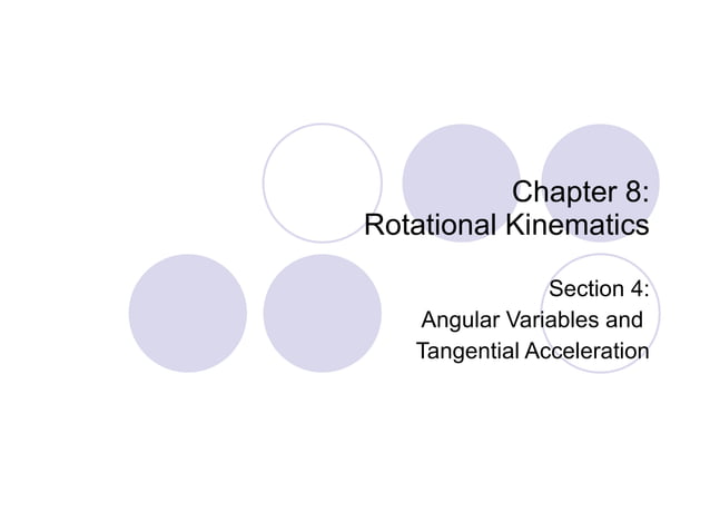 Ch 8 Rotational Kinematics | PPT | Physics | Science