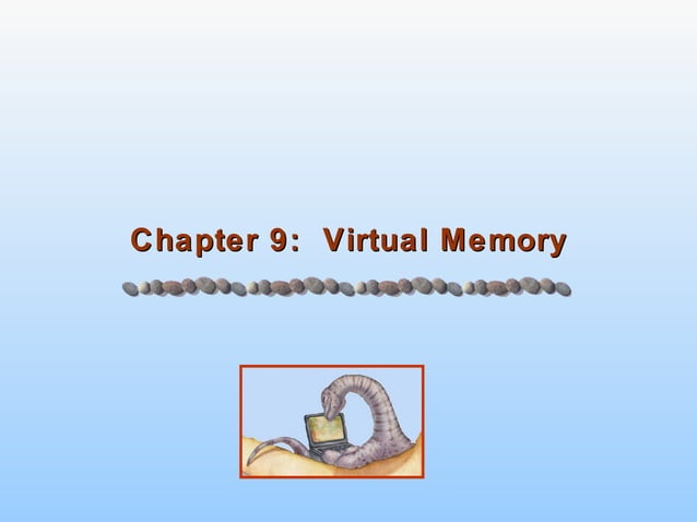Chapter 9 - Virtual Memory | PPT | Operating Systems | Computer Software and Applications